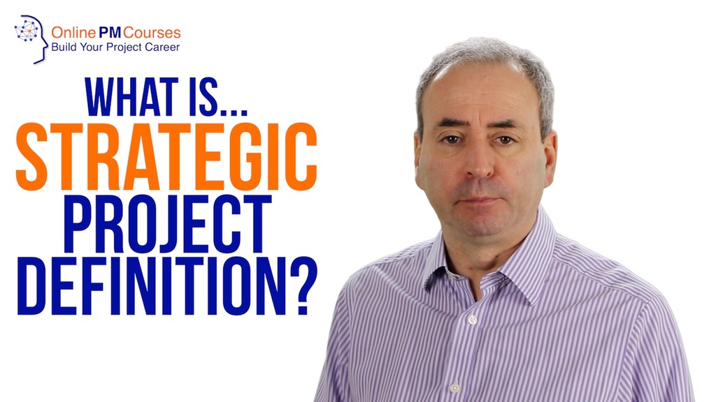 What is Strategic Project Definition? | Video - OnlinePMCourses