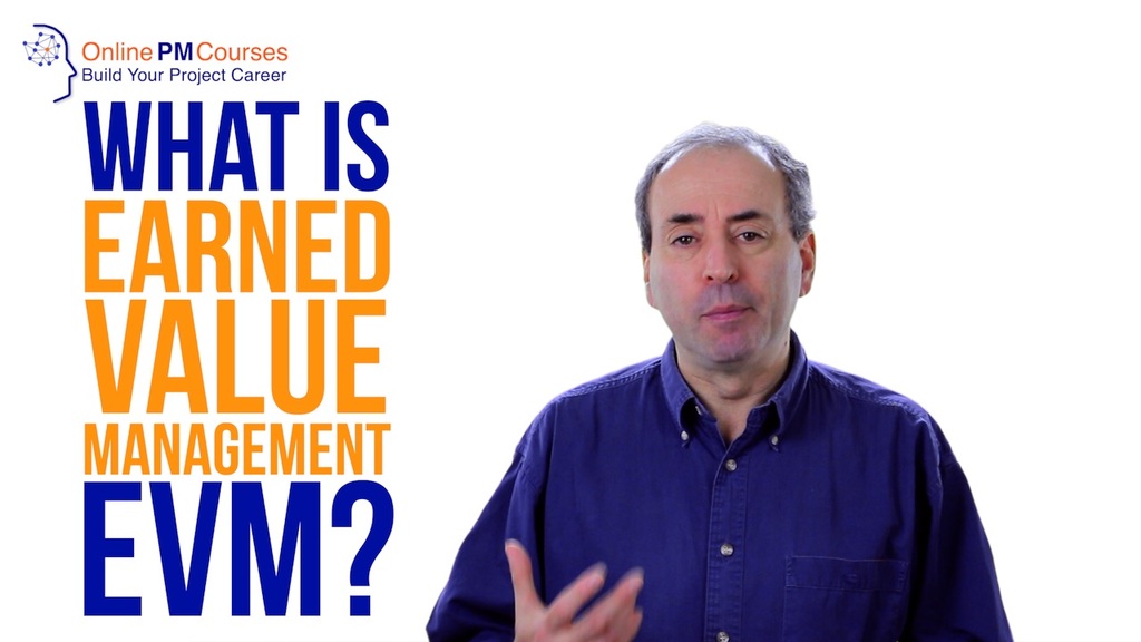 What is Earned Value Management - EVM? | Video - OnlinePMCourses