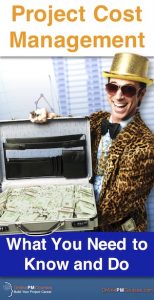Project Cost Management: What You Need to Know and Do