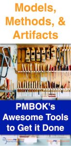 Models, Methods, & Artifacts: PMBOK's Awesome Tools to Get it Done