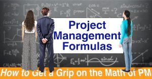 Project Management Formulas: How to Get a Grip on the Math of PM