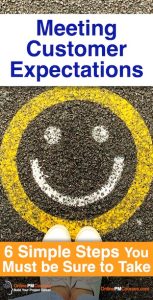 Meeting Customer Expectations: 6 Simple Steps You Must be Sure to Take