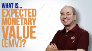 What is Expected Monetary Value? (EMV)