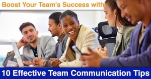 Boost Your Team's Success with 10 Effective Team Communication Tips ...