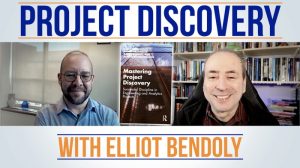Mastering Project Discovery: Conversation with Professor Elliot Bendoley